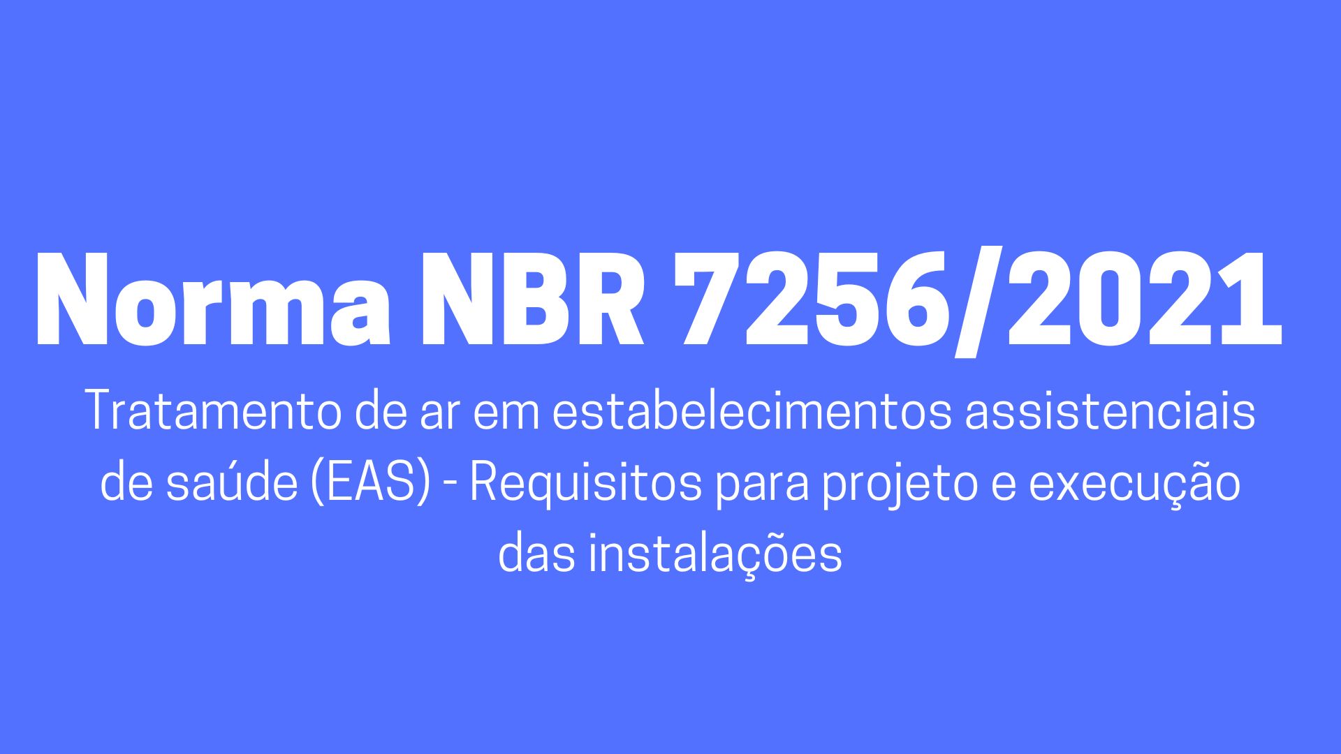 Norma NBR 7256/2021 Tratamento de ar em estabelecimentos assistenciais ...